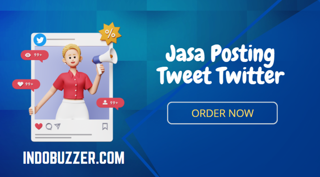 Jasa Buzzer Posting Tweet No 1 di Indonesia - Indobuzzer.com